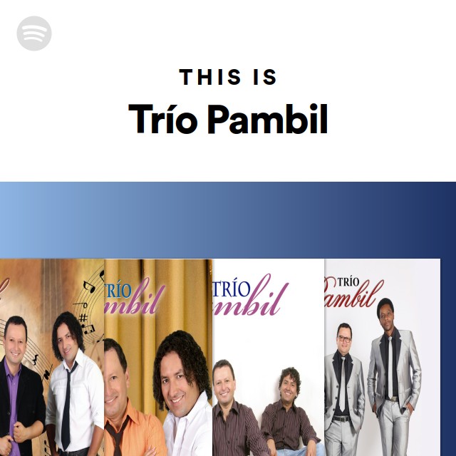This Is Trío Pambil | Spotify Playlist