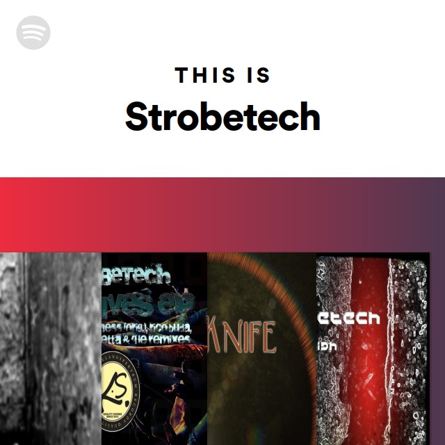 This Is Strobetech - playlist by Spotify | Spotify