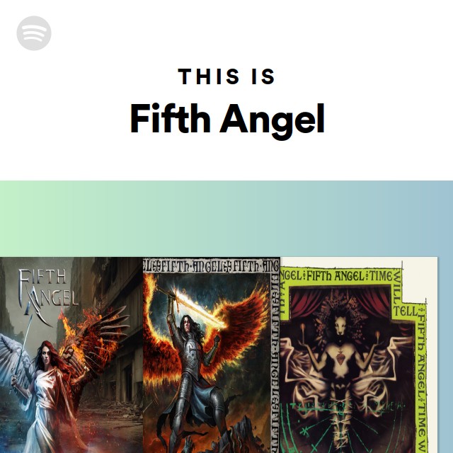 This Is Fifth Angel - playlist by Spotify | Spotify