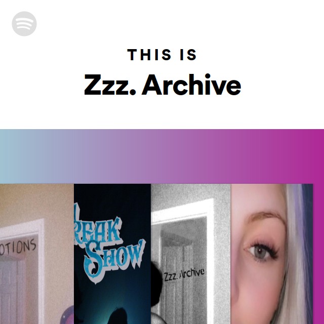 This Is Zzz. Archive | Spotify Playlist