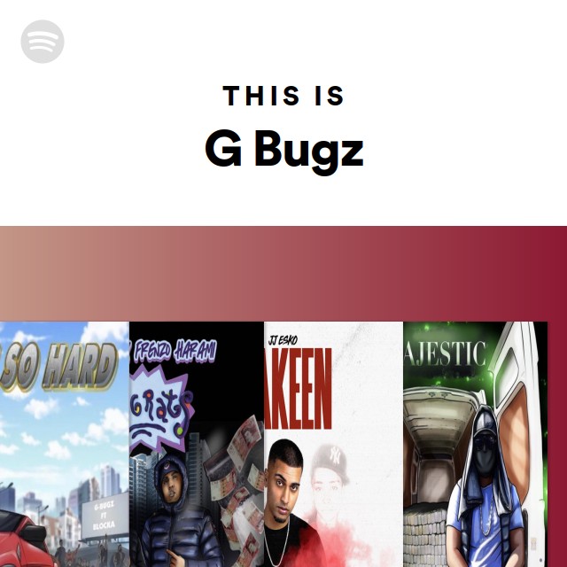 This Is G Bugz - playlist by Spotify | Spotify