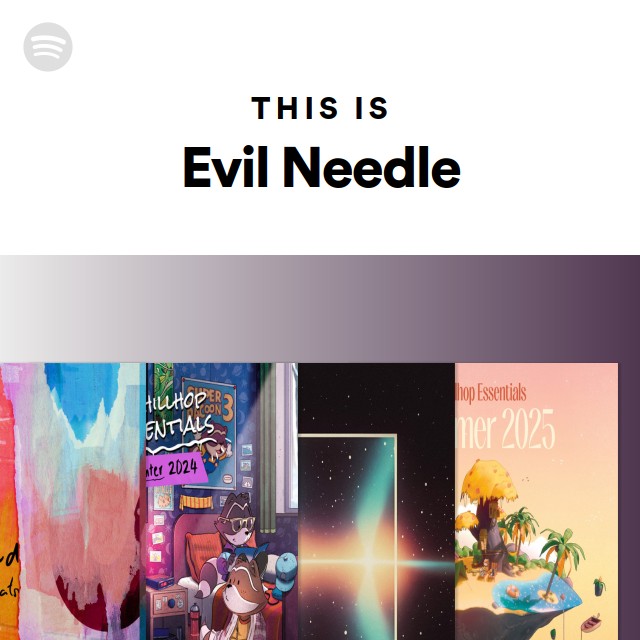 This Is Evil Needle - playlist by Spotify | Spotify