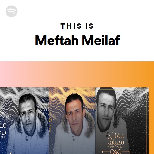 This Is Meftah Meilaf | Spotify Playlist