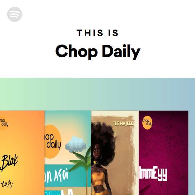 This Is Chop Daily - playlist by Spotify | Spotify