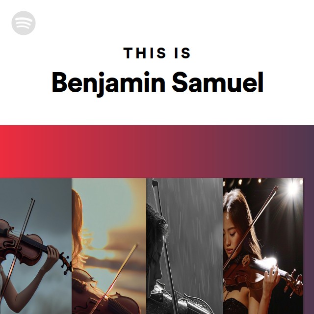 This Is Benjamin Samuel - playlist by Spotify | Spotify