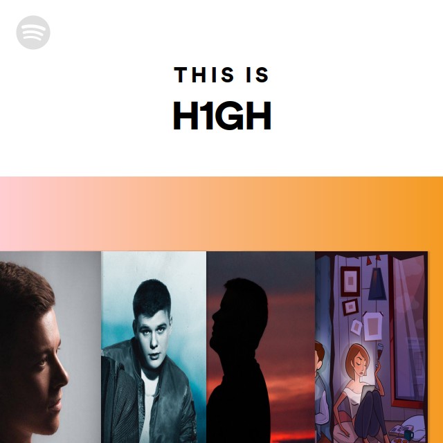 This Is H1GH - playlist by Spotify | Spotify