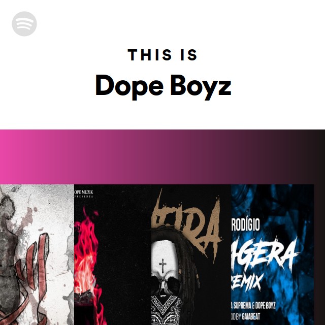 This Is Dope Boyz - playlist by Spotify | Spotify