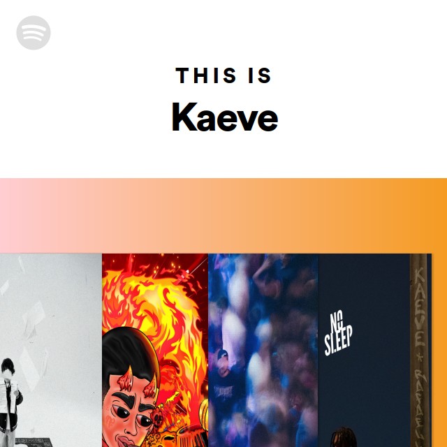 This Is Kaeve - playlist by Spotify | Spotify