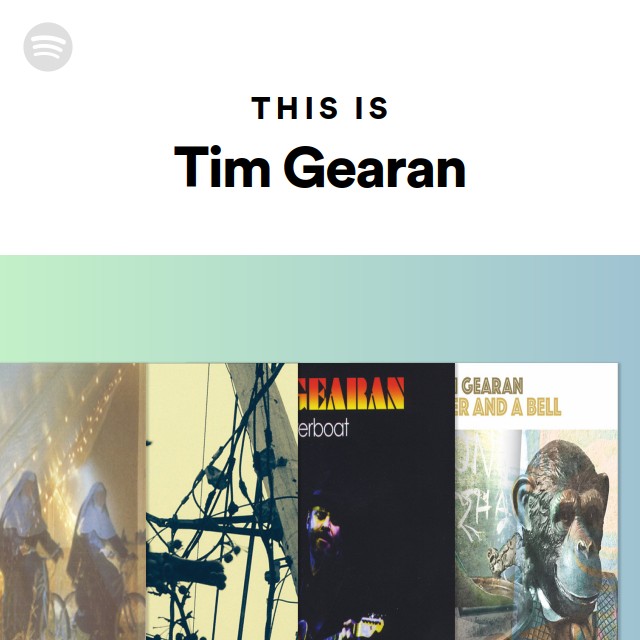 This Is Tim Gearan - playlist by Spotify | Spotify