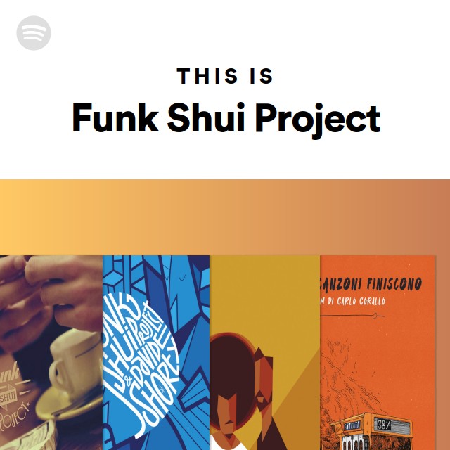 This Is Funk Shui Project - playlist by Spotify | Spotify