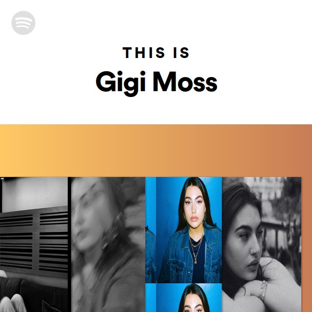 This Is Gigi Moss | Spotify Playlist