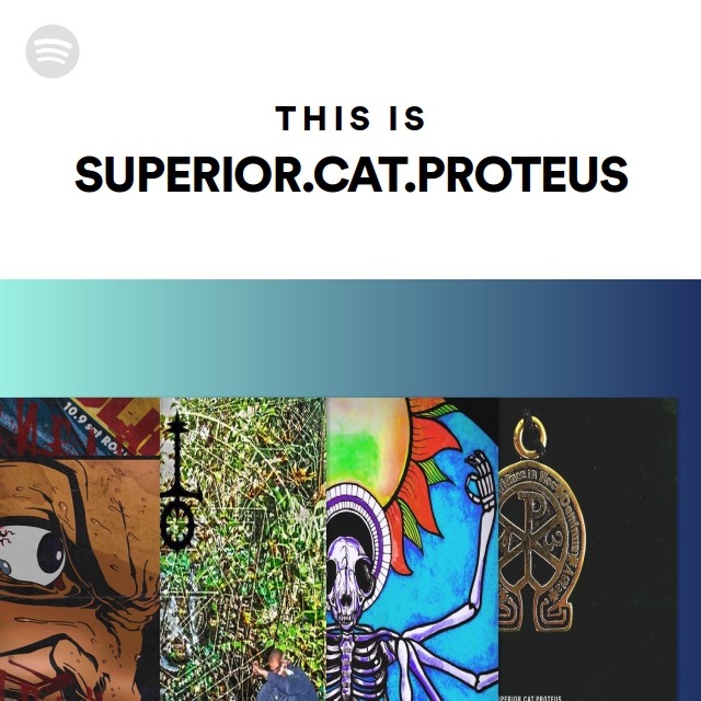 This Is SUPERIOR.CAT.PROTEUS - playlist by Spotify | Spotify