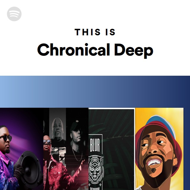 This Is Chronical Deep - playlist by Spotify | Spotify