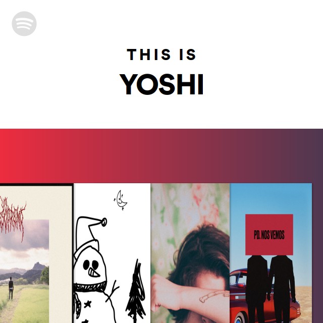 This Is YOSHI - playlist by Spotify | Spotify