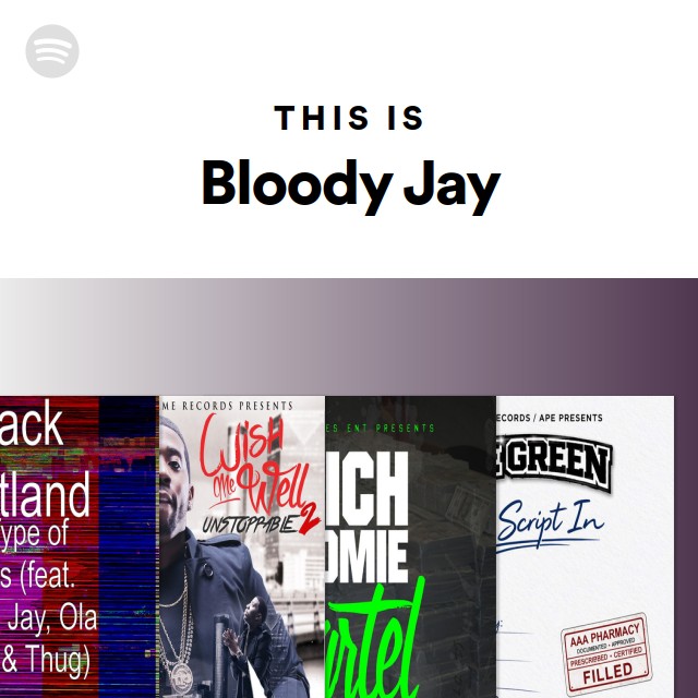 This Is Bloody Jay - playlist by Spotify | Spotify