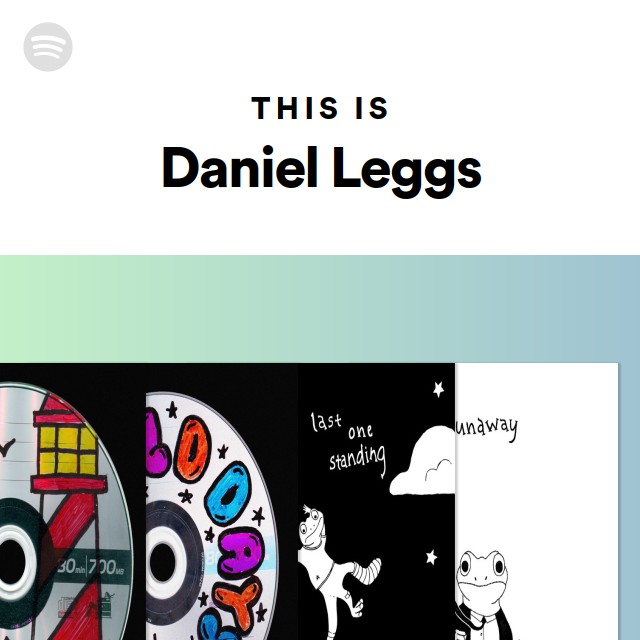 This Is Daniel Leggs - playlist by Spotify | Spotify