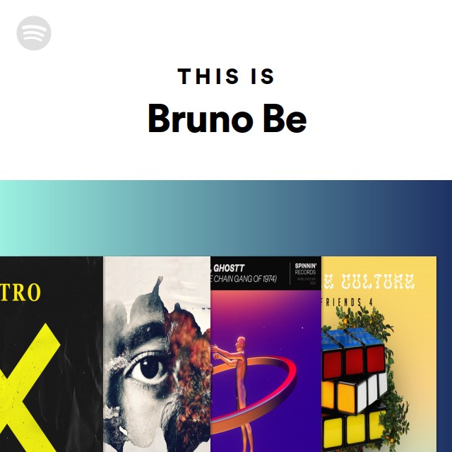 This Is Bruno Be - playlist by Spotify | Spotify
