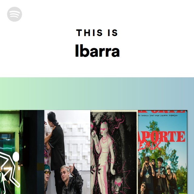 This Is Ibarra - playlist by Spotify | Spotify