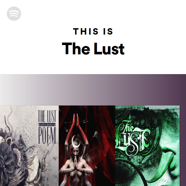 This Is The Lust - playlist by Spotify | Spotify