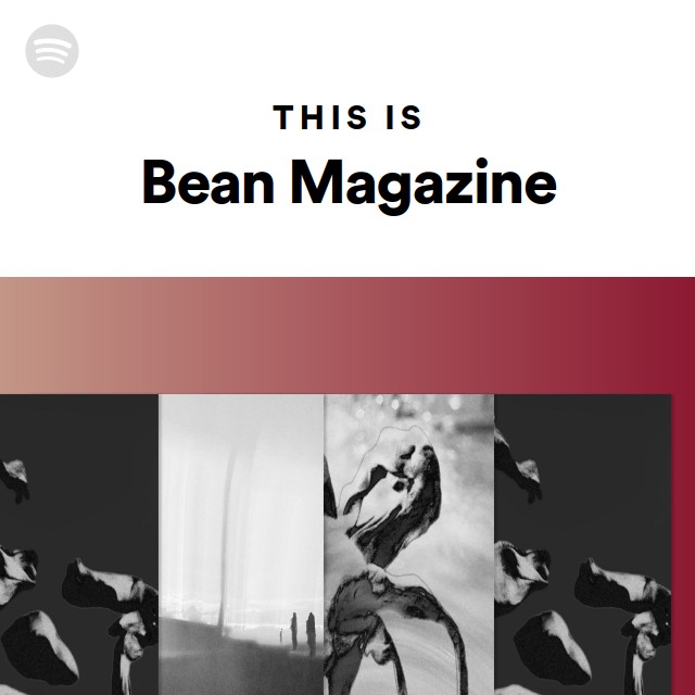 This Is Bean Magazine | Spotify Playlist