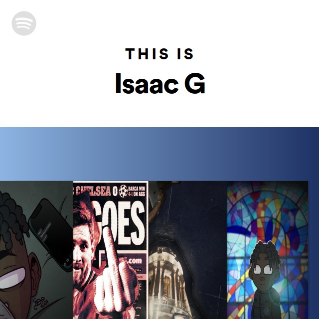 This Is Isaac G | Spotify Playlist