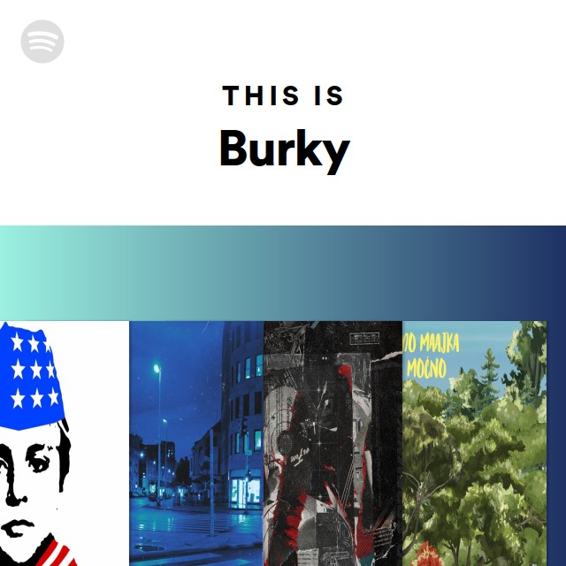 This Is Burky - playlist by Spotify | Spotify