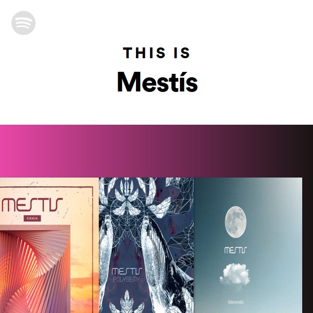 This Is Mestís - playlist by Spotify | Spotify