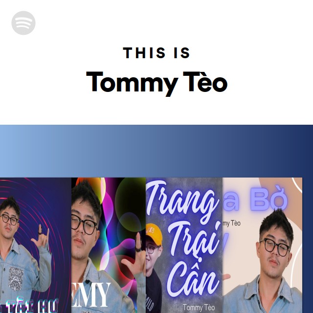 This Is Tommy Tèo | Spotify Playlist
