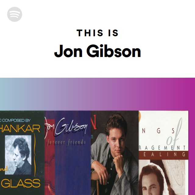 This Is Jon Gibson - playlist by Spotify | Spotify