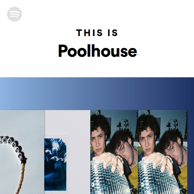 This Is Poolhouse | Spotify Playlist