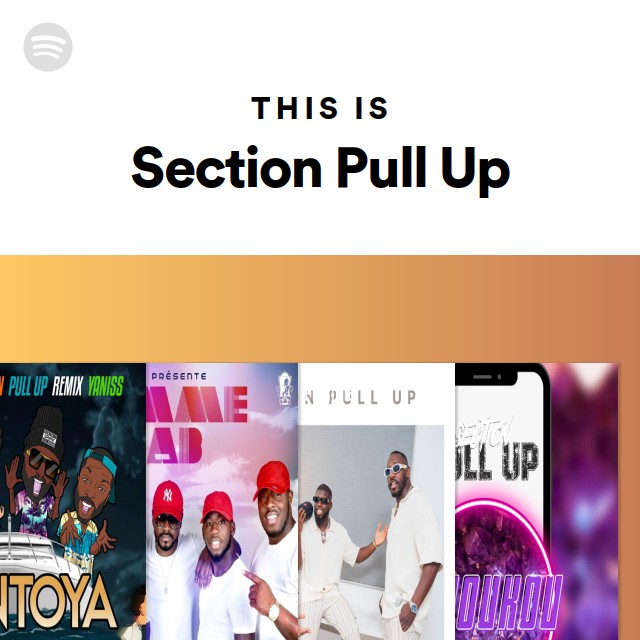 This Is Section Pull Up | Spotify Playlist