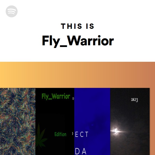 This Is Fly_Warrior - playlist by Spotify | Spotify