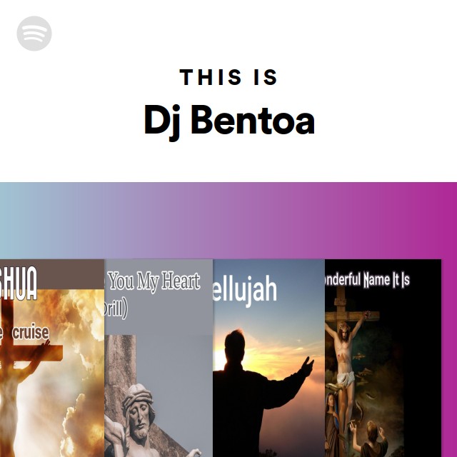 This Is Dj Bentoa - playlist by Spotify | Spotify