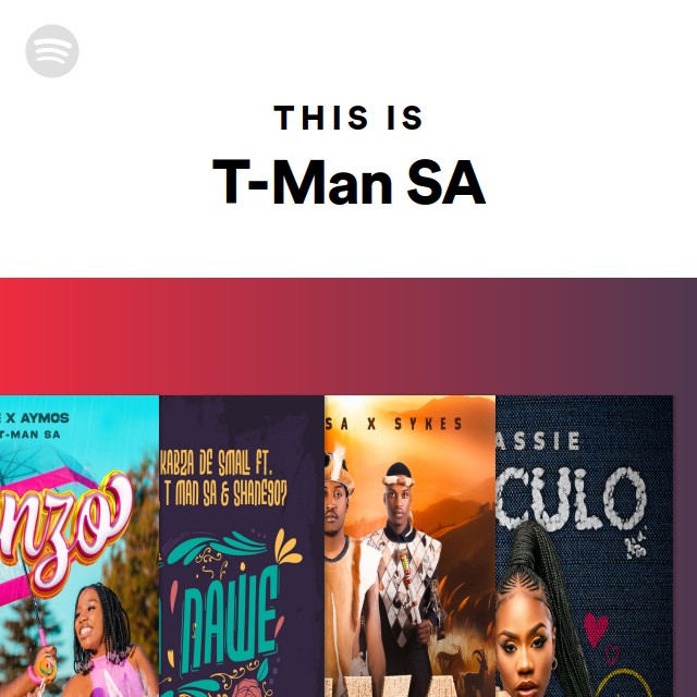 This Is T-Man SA | Spotify Playlist
