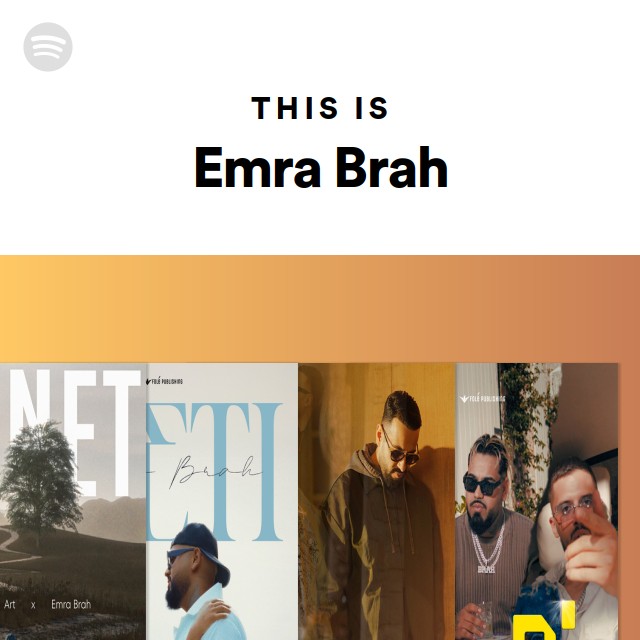 This Is Emra Brah - playlist by Spotify | Spotify