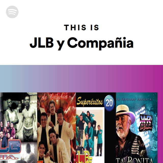 This Is JLB y Compañia | Spotify Playlist