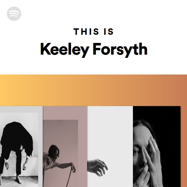 This Is Keeley Forsyth - playlist by Spotify | Spotify