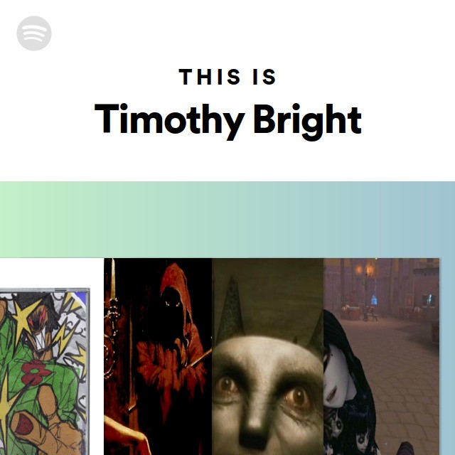 This Is Timothy Bright | Spotify Playlist