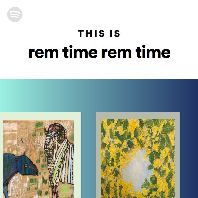 This Is rem time rem time - playlist by Spotify | Spotify