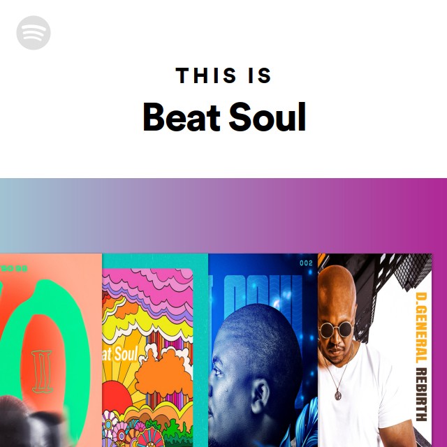 This Is Beat Soul - playlist by Spotify | Spotify