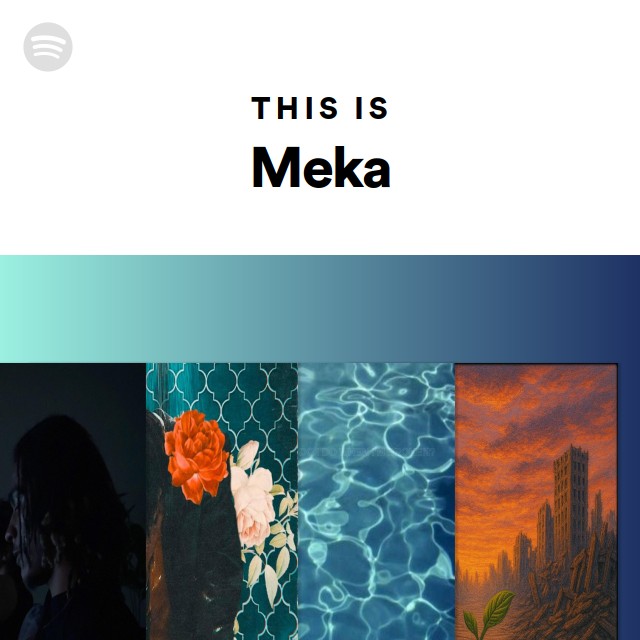 This Is Meka | Spotify Playlist