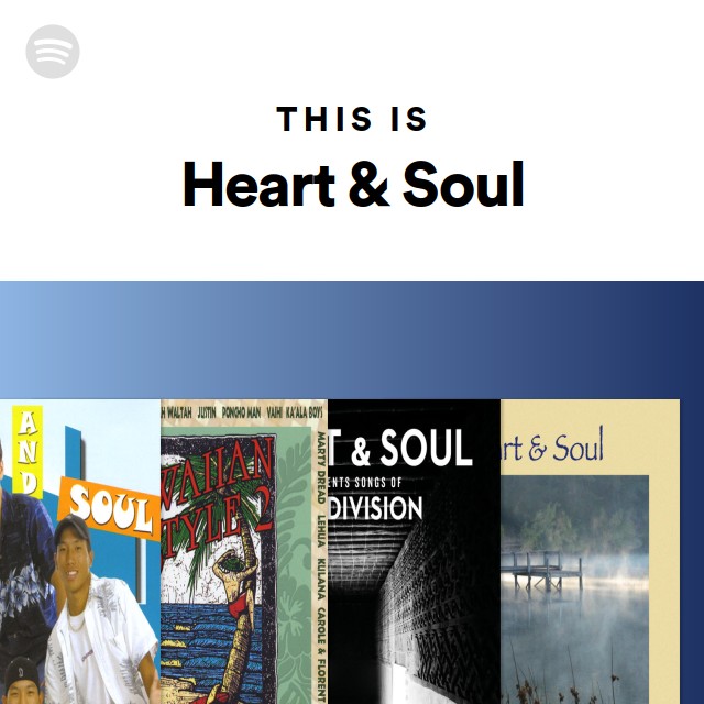 This Is Heart & Soul - playlist by Spotify | Spotify