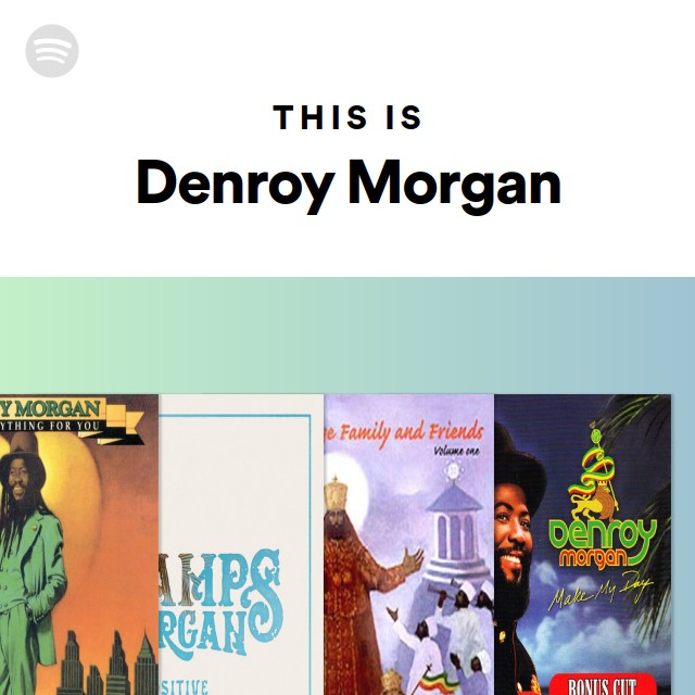 This Is Denroy Morgan - playlist by Spotify | Spotify