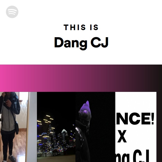 This Is Dang CJ - playlist by Spotify | Spotify