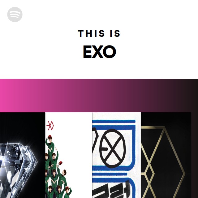 This Is EXO - playlist by Spotify | Spotify