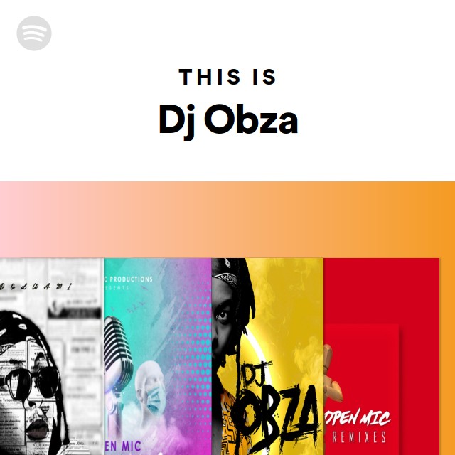 This Is Dj Obza - playlist by Spotify | Spotify