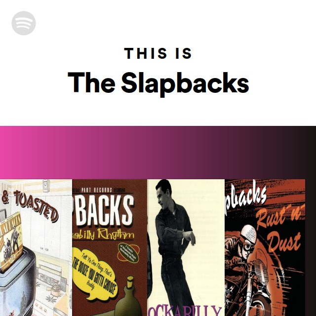 This Is The Slapbacks | Spotify Playlist