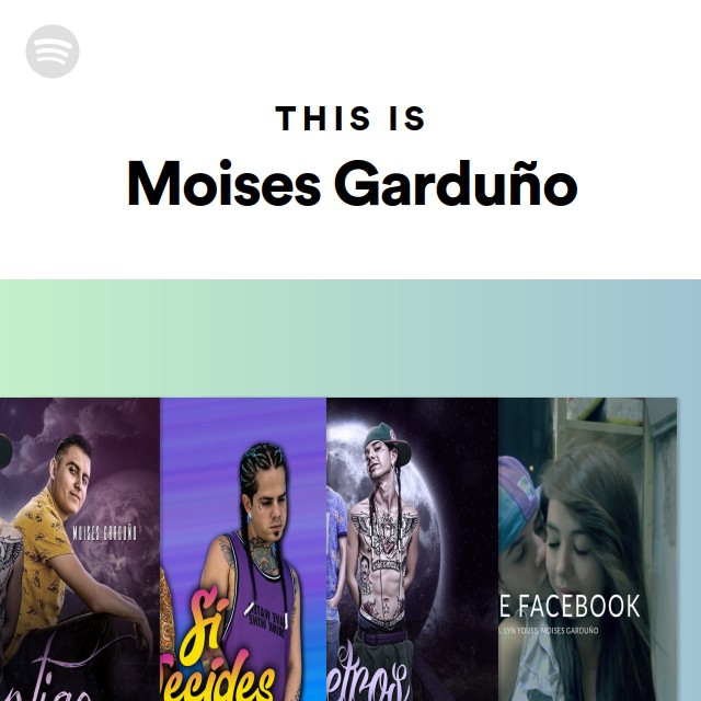 This Is Moises Garduño - playlist by Spotify | Spotify