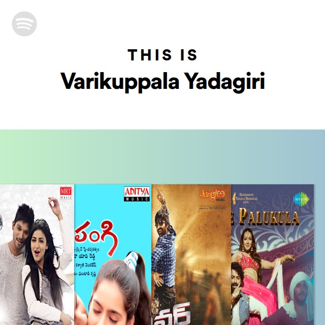 This Is Varikuppala Yadagiri | Spotify Playlist