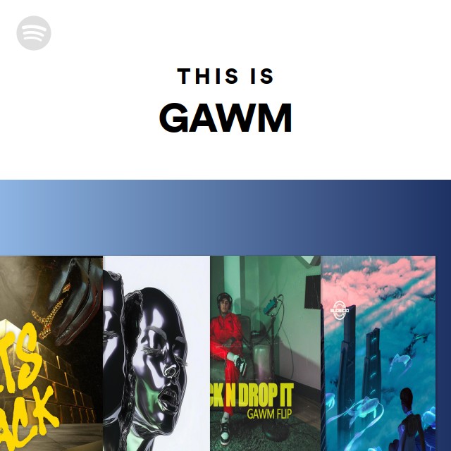 This Is GAWM | Spotify Playlist